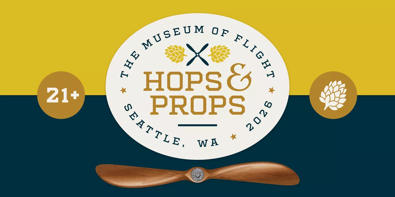Tickets Now Available for Hops & Props 2026 at Seattle’s Museum of Flight - Vintage Aviation News